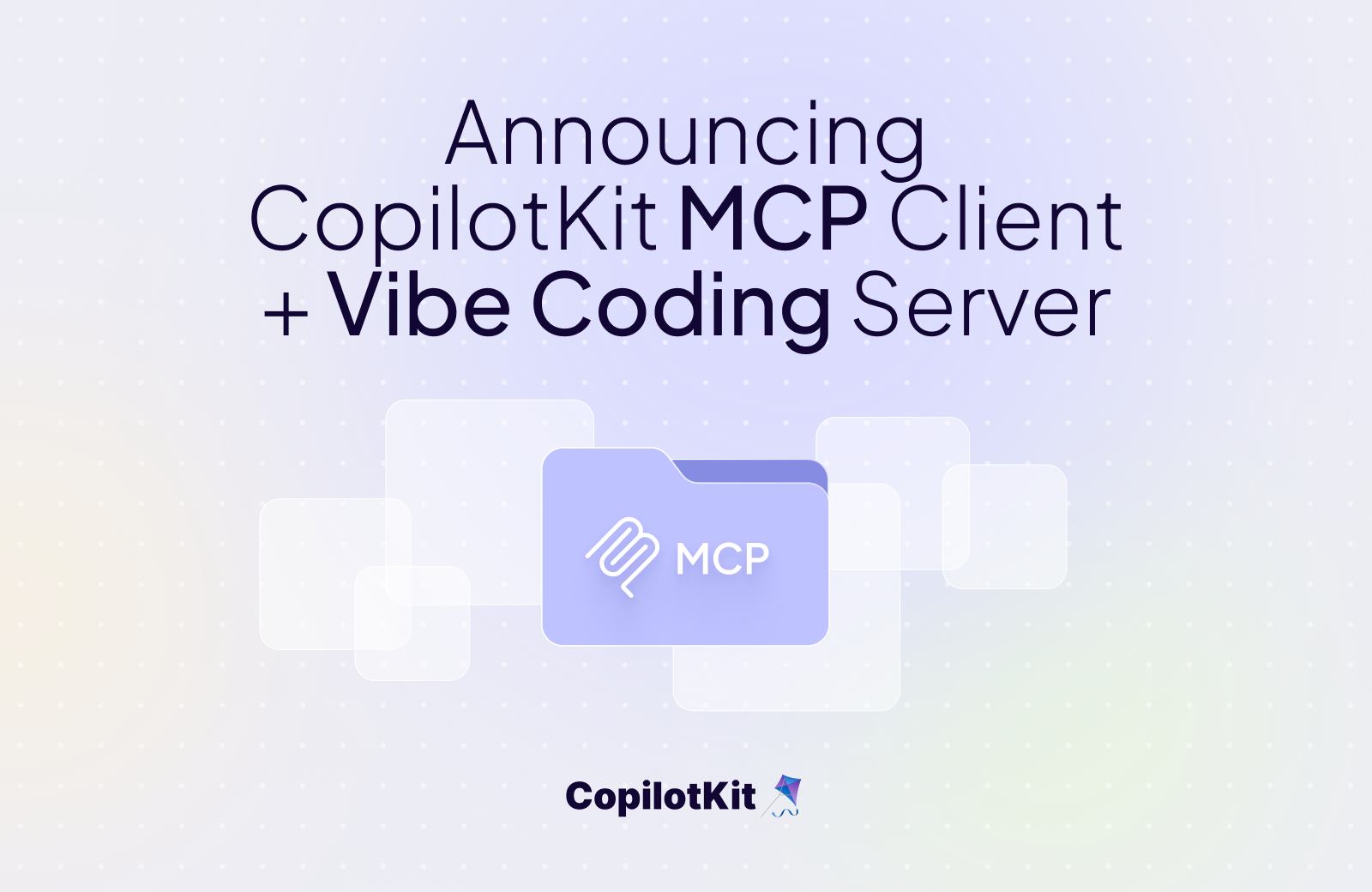 Introducing the Vibe Coding Server + CopilotKit MCP Client